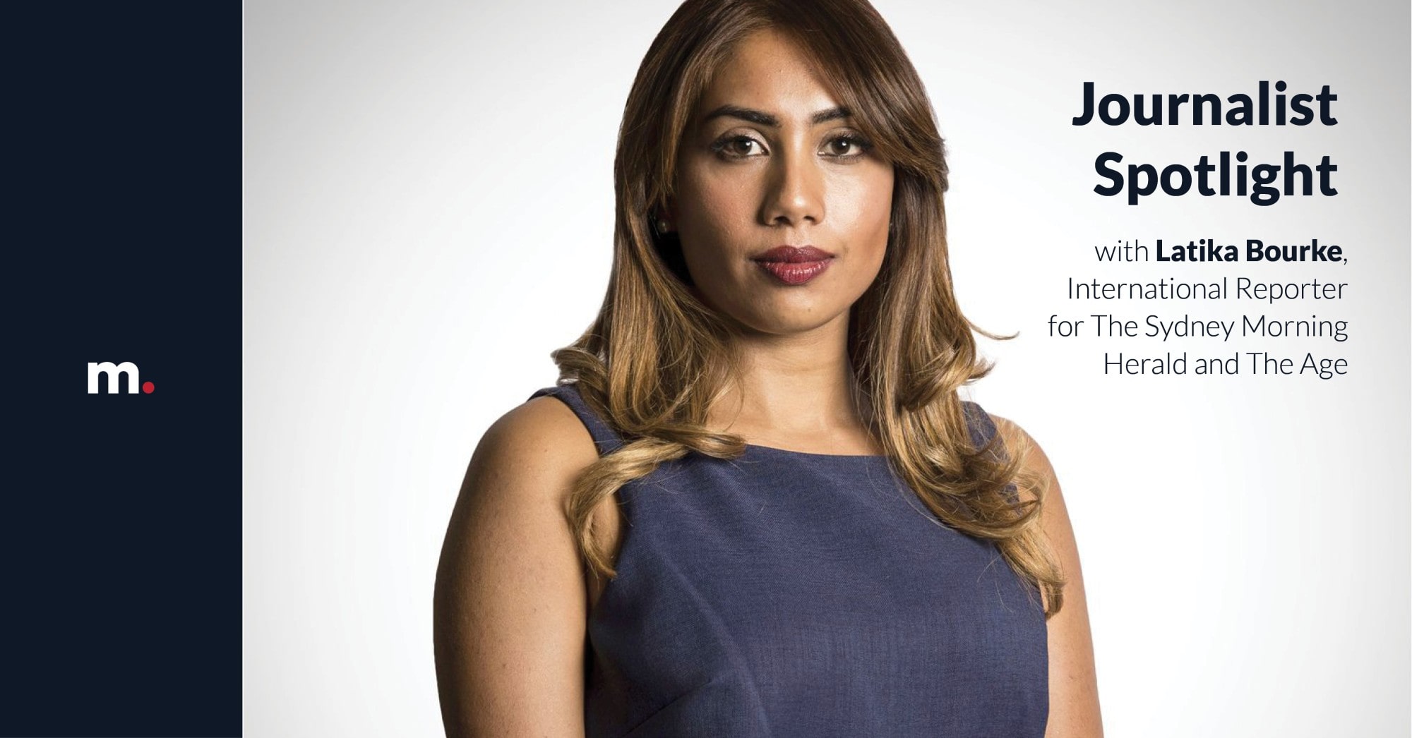 Latika Bourke, International Reporter for the Sydney Morning Herald and The Age | Medianet